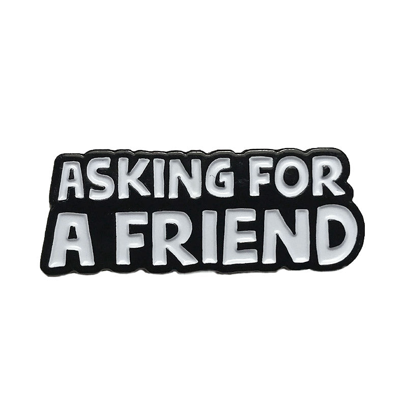 Asking For A Friend Enamel Pin – G&K Industries